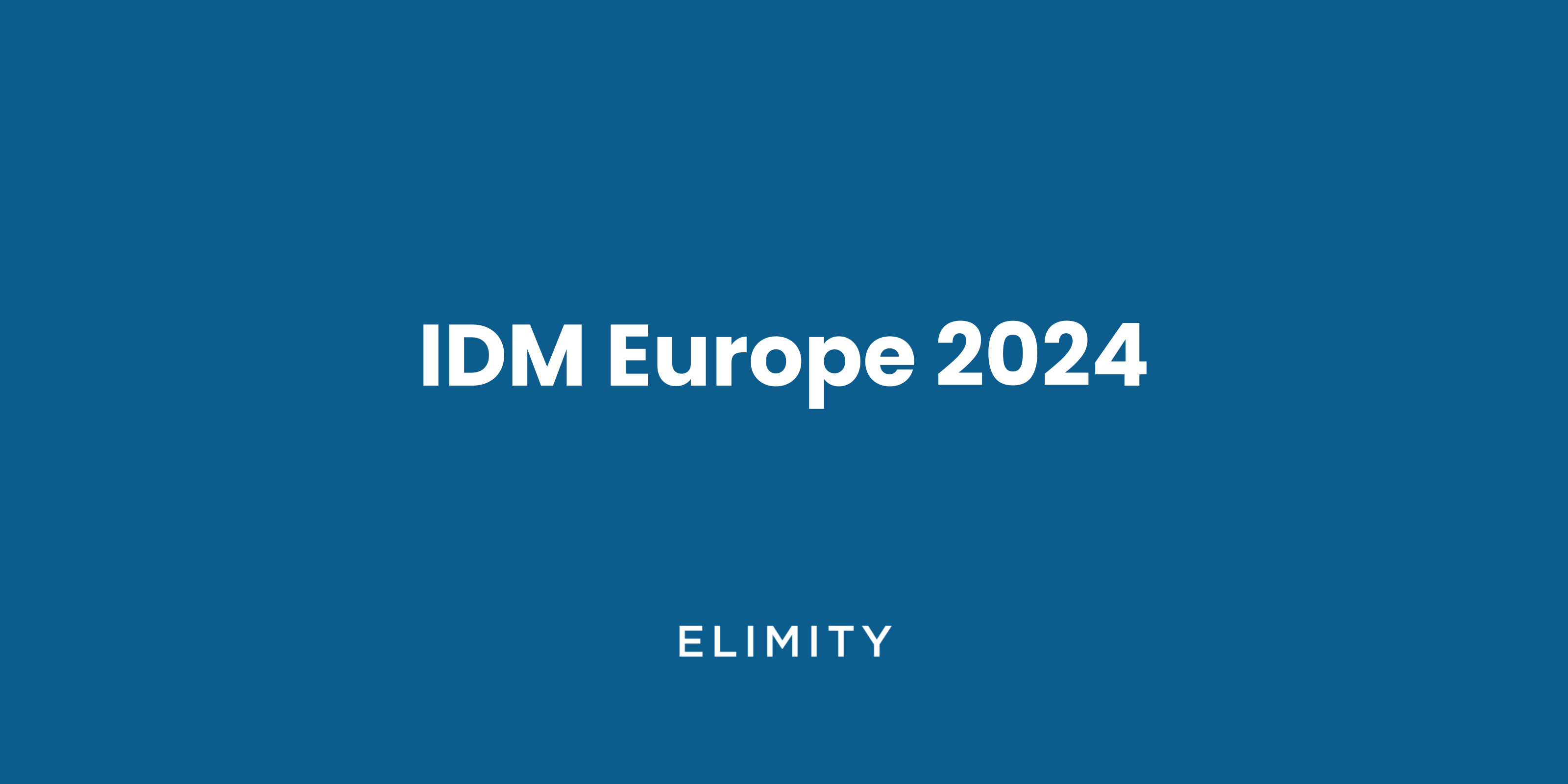 Join Elimity at IDM Europe 2024